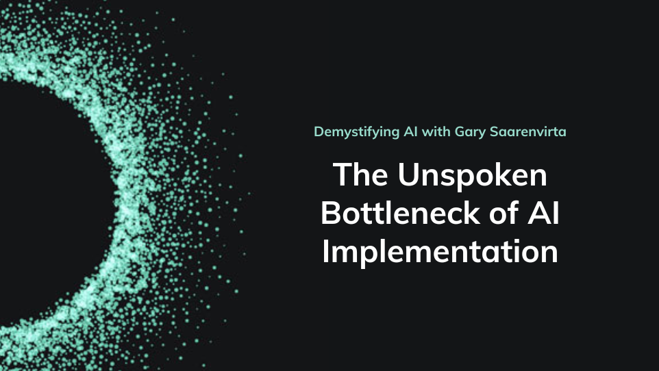 Demystifying Ai Ep 2 The Unspoken Bottleneck Of Ai Implementation